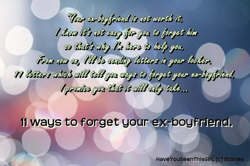 11 Ways to Forget your Ex-boyfriend. - 11 Ways to Forget your Ex ... 11 Ways to Forget your Ex-boyfriend. - 11 Ways to Forget your Ex ...